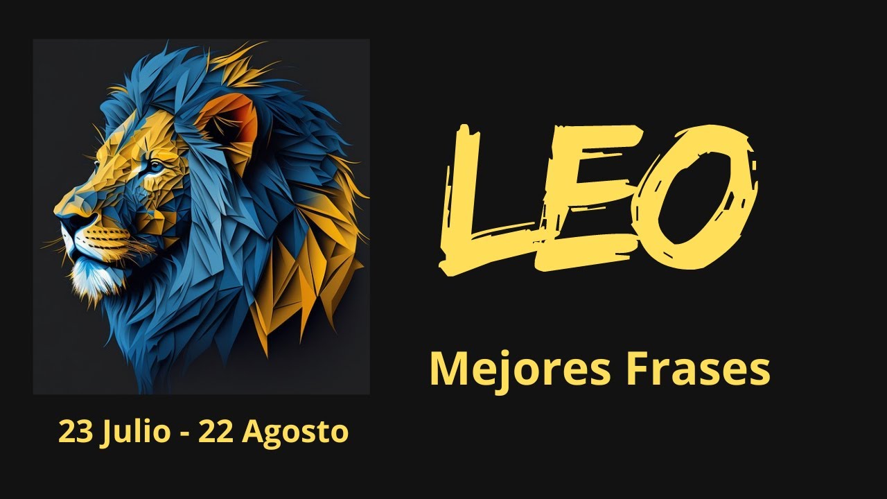 Frases del Signo Leo - Frases Bonitas tu portal de Referencia